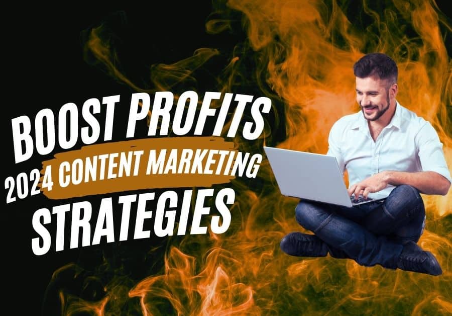 Boost Profits: 2024 Content Marketing Strategies - Keylink